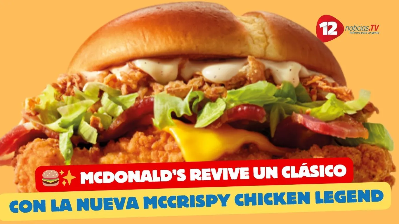 🍔 McDonald’s revive un clásico con la nueva McCrispy Chicken Legend